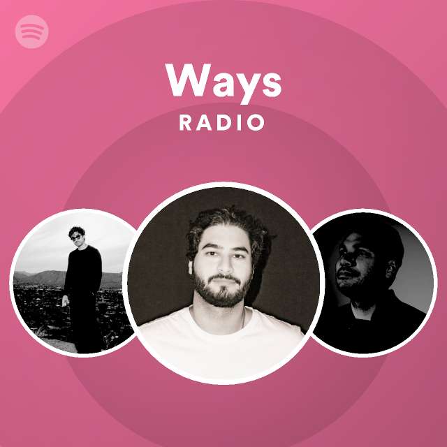Ways Radio - playlist by Spotify | Spotify