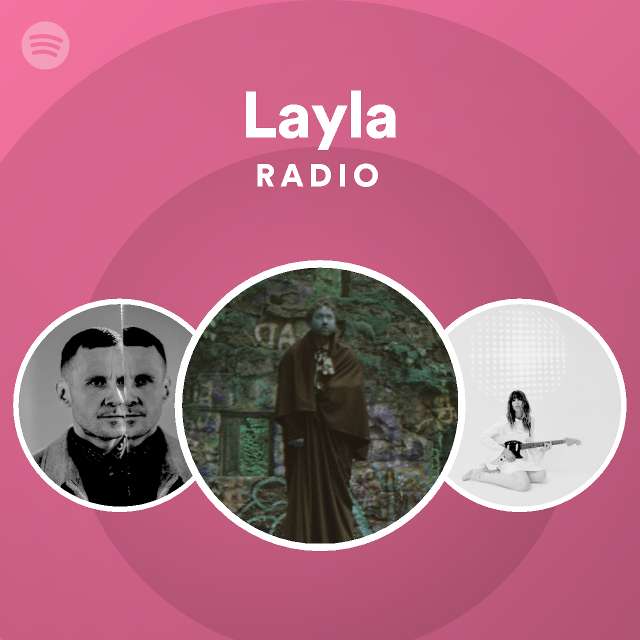 Layla Radio - playlist by Spotify | Spotify
