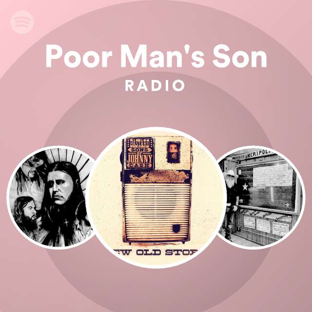 Poor Man's Son Radio - playlist by Spotify | Spotify