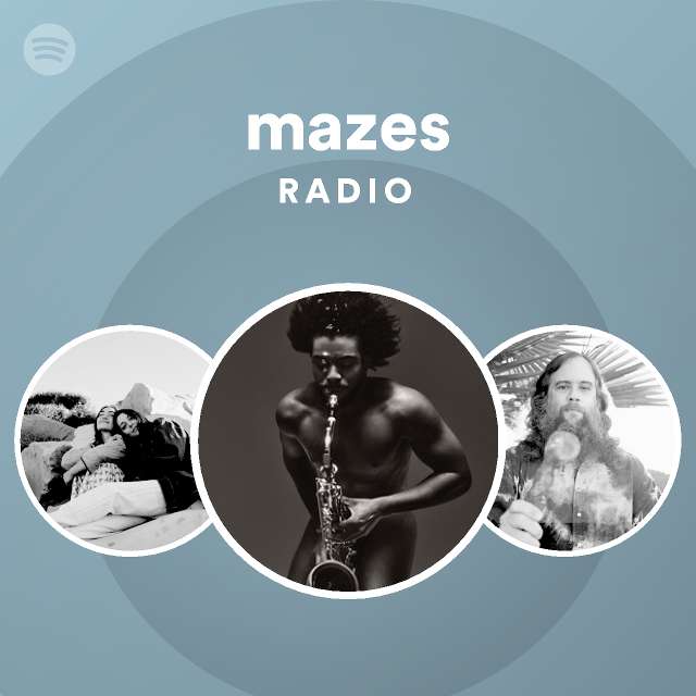 mazes Radio - playlist by Spotify | Spotify