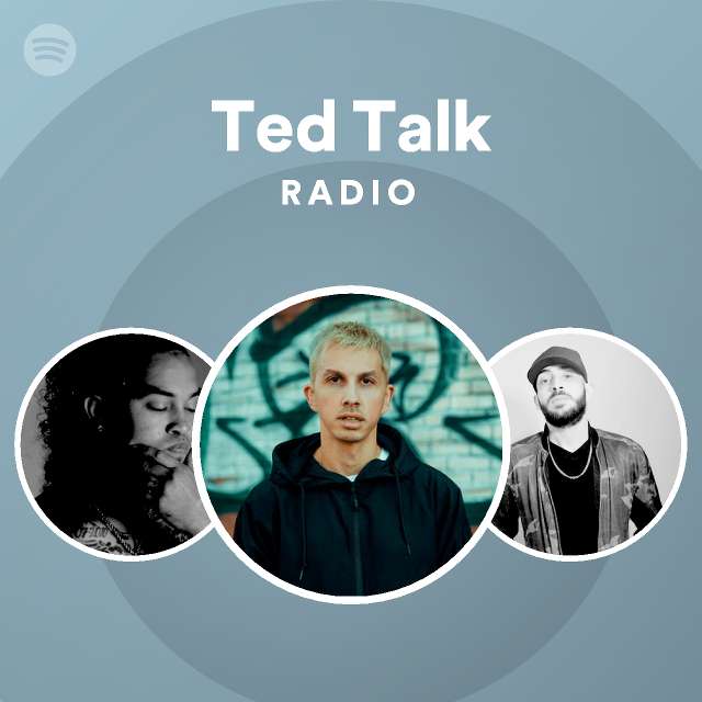 Ted Talk Radio - playlist by Spotify | Spotify