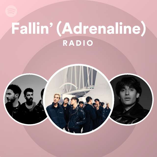 Fallin’ (Adrenaline) Radio - playlist by Spotify | Spotify