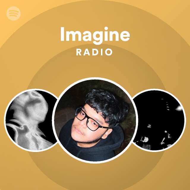 Imagine Radio - playlist by Spotify | Spotify