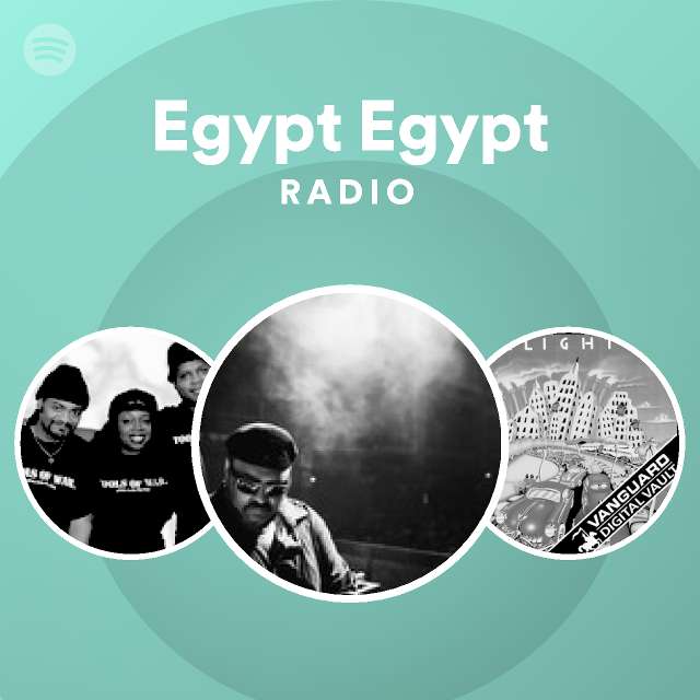 Egypt Egypt Radio | Spotify Playlist