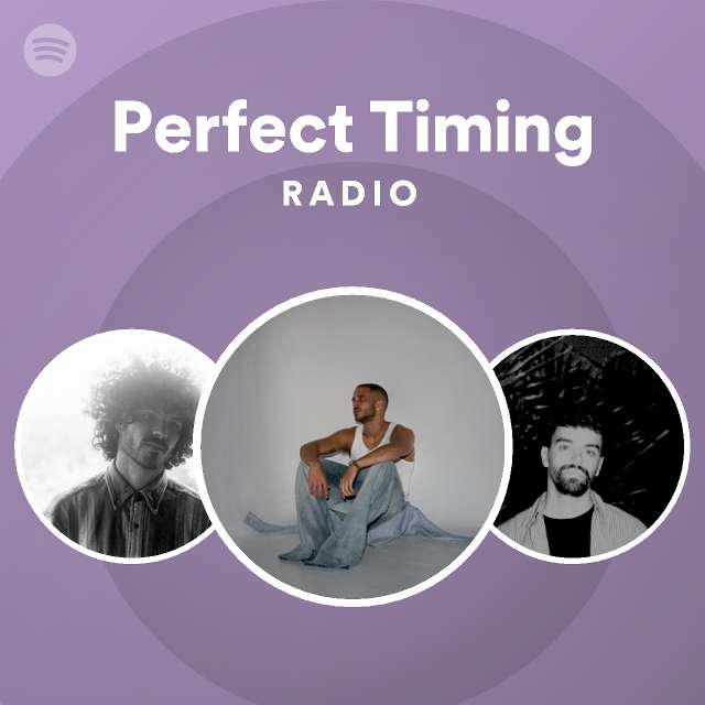 Perfect Timing Radio - playlist by Spotify | Spotify