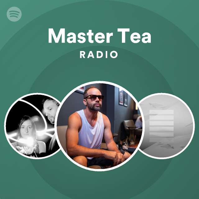 Master Tea Radio - playlist by Spotify | Spotify