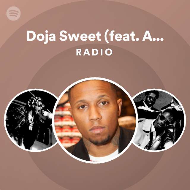 Doja Sweet (feat. A$AP Rocky & Bun B) Radio - playlist by Spotify | Spotify