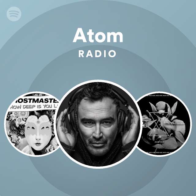 Atom Radio - playlist by Spotify | Spotify
