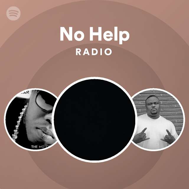 No Help Radio - playlist by Spotify | Spotify