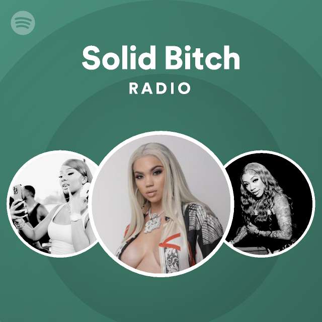 Solid Bitch Radio - playlist by Spotify | Spotify