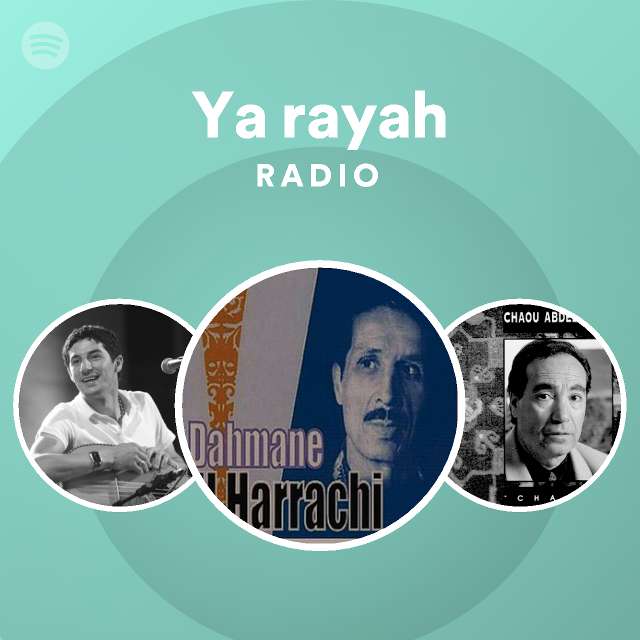 Ya rayah Radio - playlist by Spotify | Spotify