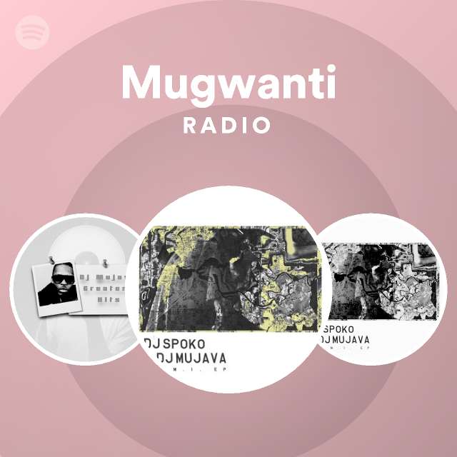 Mugwanti Radio - playlist by Spotify | Spotify