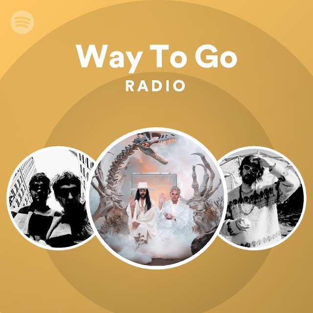 Way To Go Radio - playlist by Spotify | Spotify
