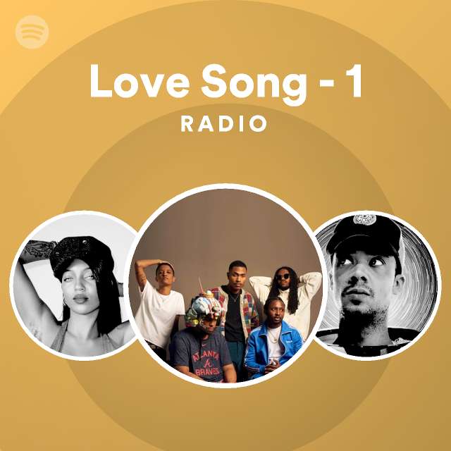 Love Song - 1 Radio - playlist by Spotify | Spotify