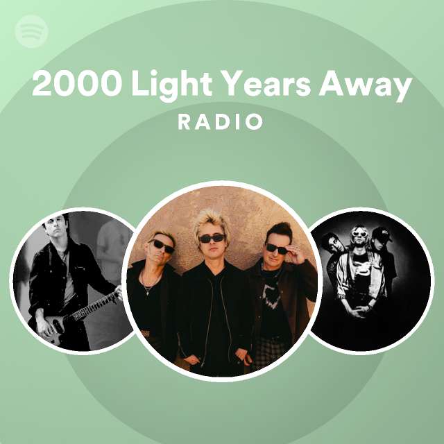2000 Light Years Away Radio - playlist by Spotify | Spotify