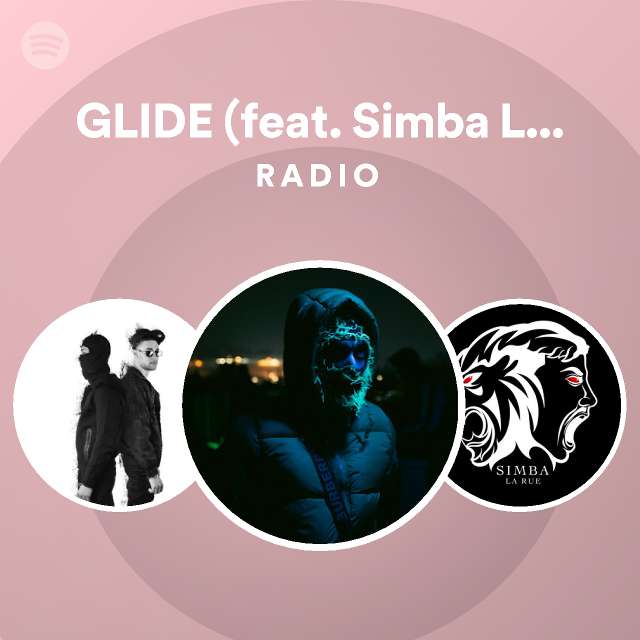 GLIDE (feat. Simba La Rue) Radio - playlist by Spotify | Spotify