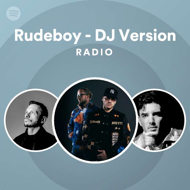Rudeboy - DJ Version Radio - playlist by Spotify | Spotify