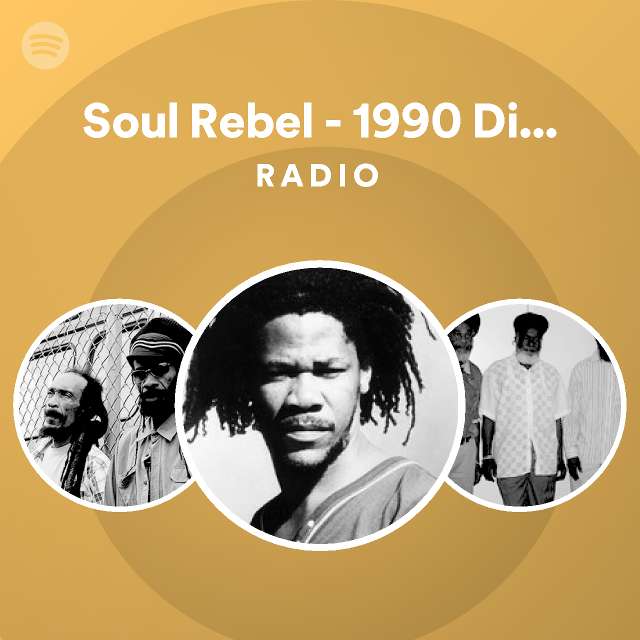 Soul Rebel - 1990 Digital Remaster Radio - playlist by Spotify | Spotify