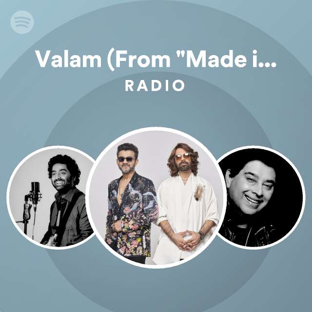 Valam (From "Made in China") Radio - playlist by Spotify | Spotify