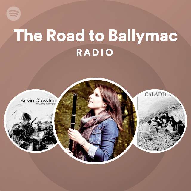 The Road to Ballymac Radio - playlist by Spotify | Spotify