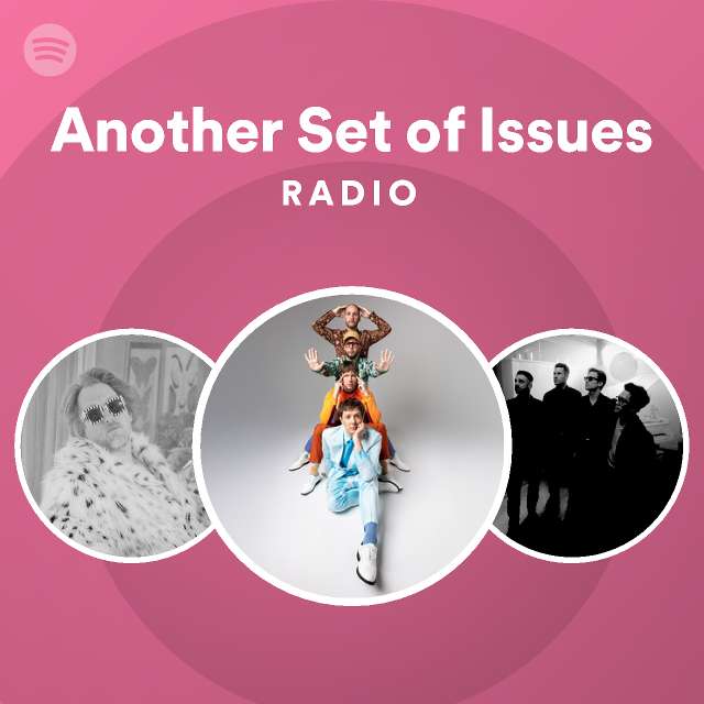 Another Set of Issues Radio - playlist by Spotify | Spotify