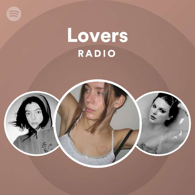 Lovers Radio - playlist by Spotify | Spotify