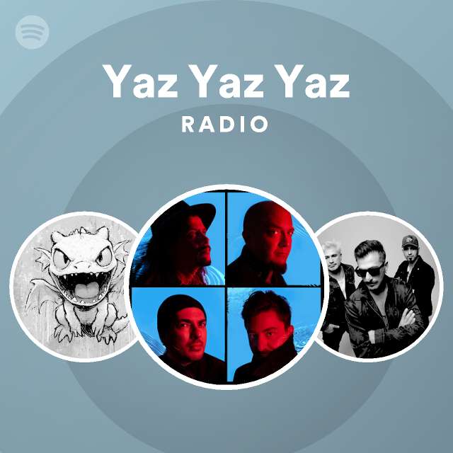 Yaz Yaz Yaz Radio - playlist by Spotify | Spotify