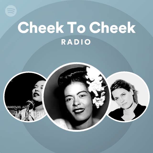 Cheek To Cheek Radio - playlist by Spotify | Spotify