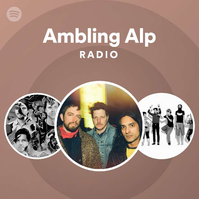 Ambling Alp Radio - playlist by Spotify | Spotify