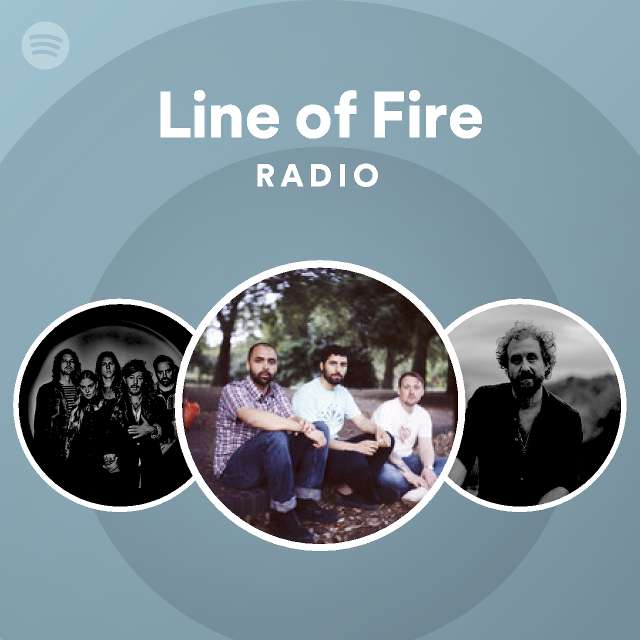 Line of Fire Radio - playlist by Spotify | Spotify