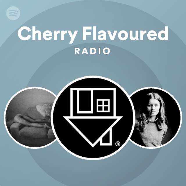 Cherry Flavoured Radio - playlist by Spotify | Spotify