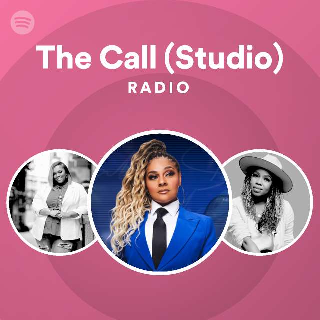 The Call (Studio) Radio - playlist by Spotify | Spotify