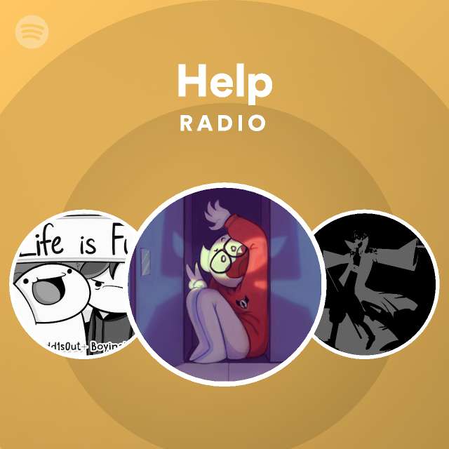 Help Radio - playlist by Spotify | Spotify