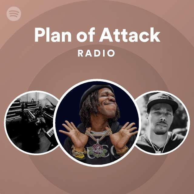 Plan of Attack Radio - playlist by Spotify | Spotify