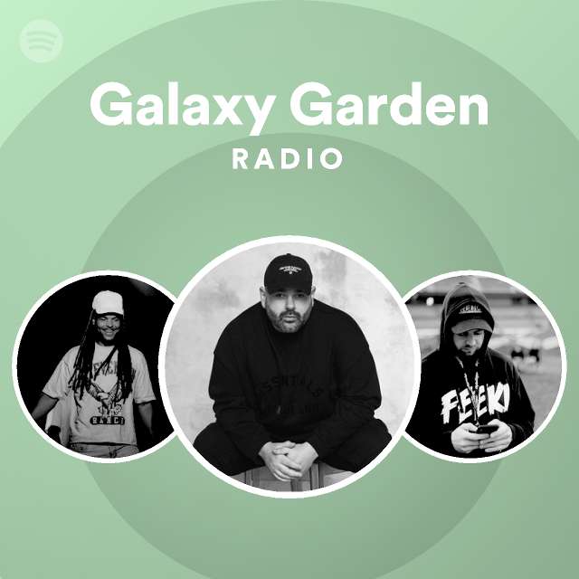 Galaxy Garden Radio - playlist by Spotify | Spotify