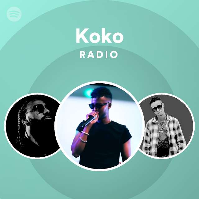 Koko Radio - playlist by Spotify | Spotify