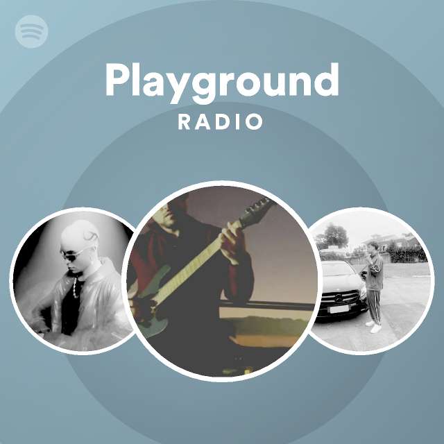 Playground Radio | Spotify Playlist