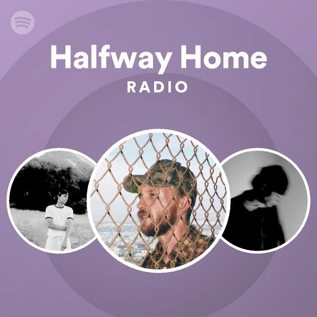 Halfway Home Radio - playlist by Spotify | Spotify