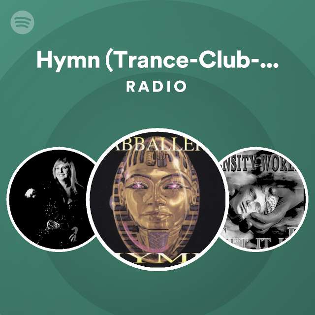 Hymn (Trance-Club-Mix) Radio - playlist by Spotify | Spotify