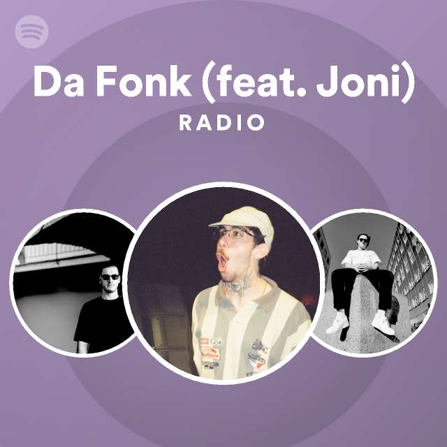 Da Fonk (feat. Joni) Radio - playlist by Spotify | Spotify
