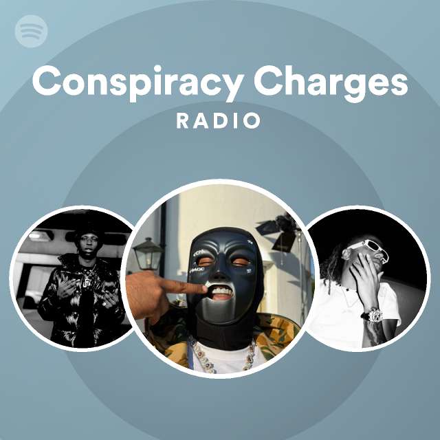 Conspiracy Charges Radio - playlist by Spotify | Spotify