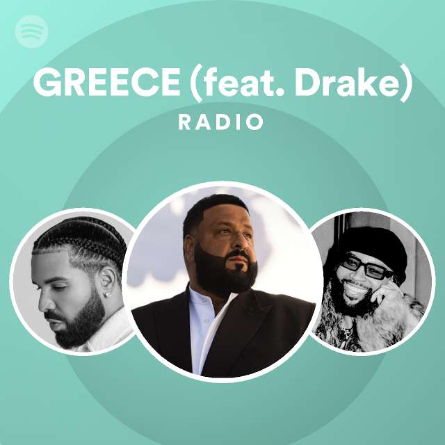 GREECE (feat. Drake) Radio - playlist by Spotify | Spotify