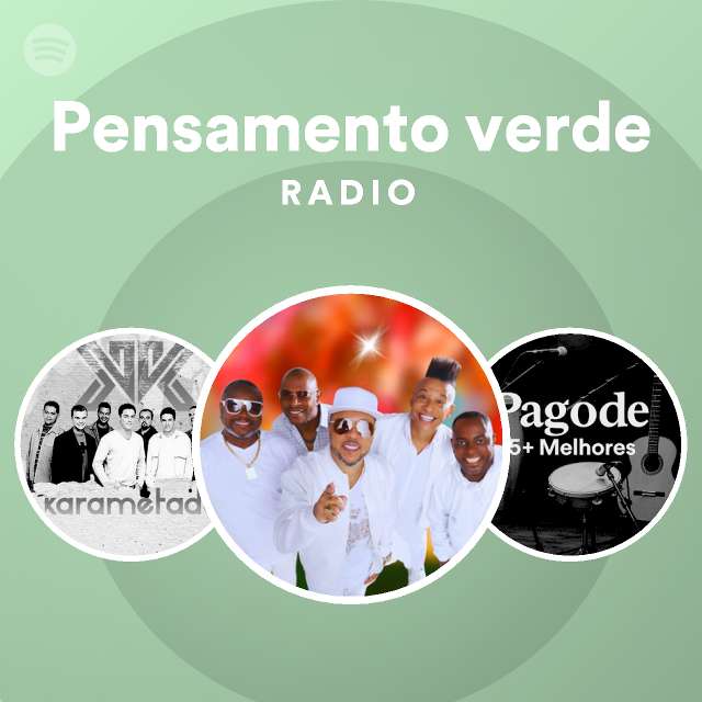 Pensamento verde Radio - playlist by Spotify | Spotify