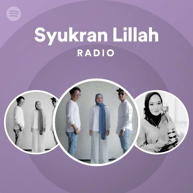 Syukran Lillah Radio - playlist by Spotify | Spotify