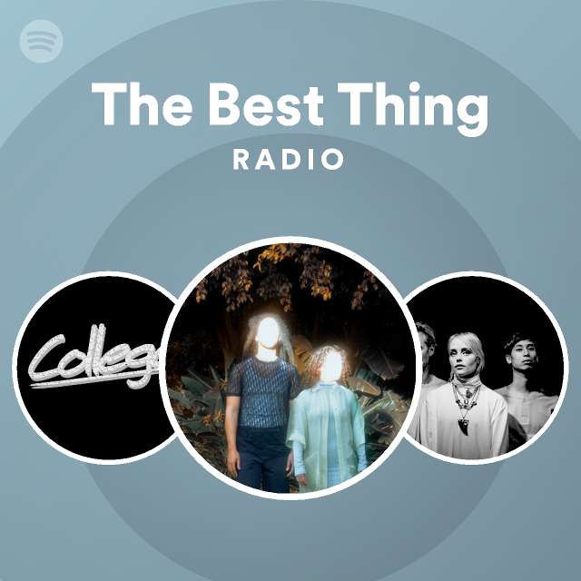 The Best Thing Radio - playlist by Spotify | Spotify