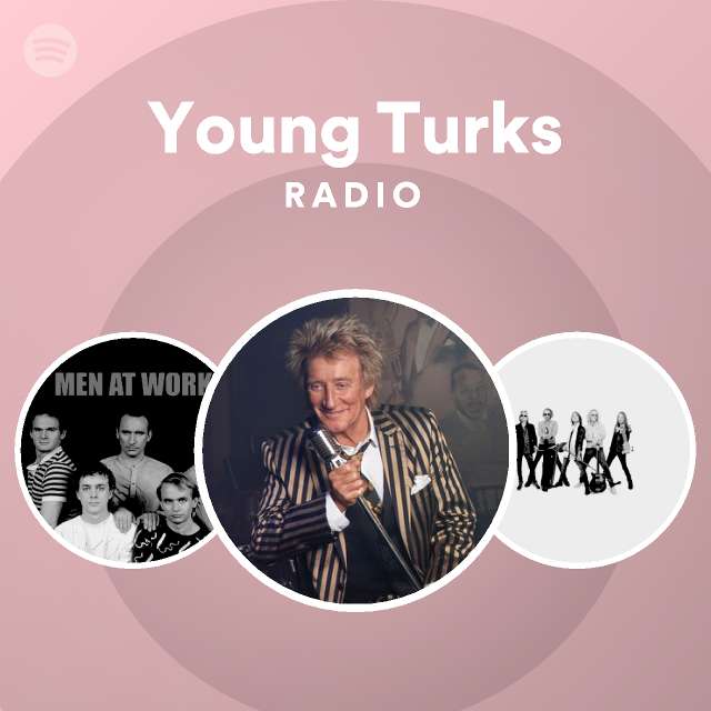 Young Turks Radio - playlist by Spotify | Spotify