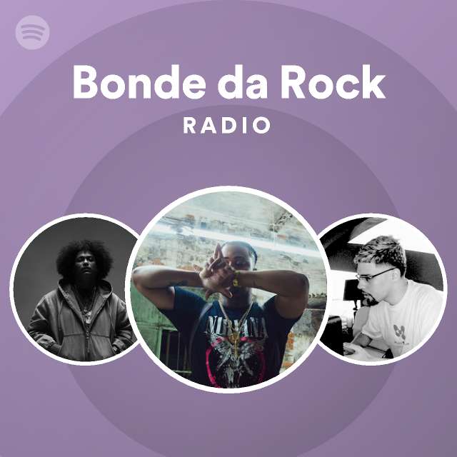 Bonde da Rock Radio - playlist by Spotify | Spotify