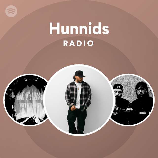 Hunnids Radio | Spotify Playlist