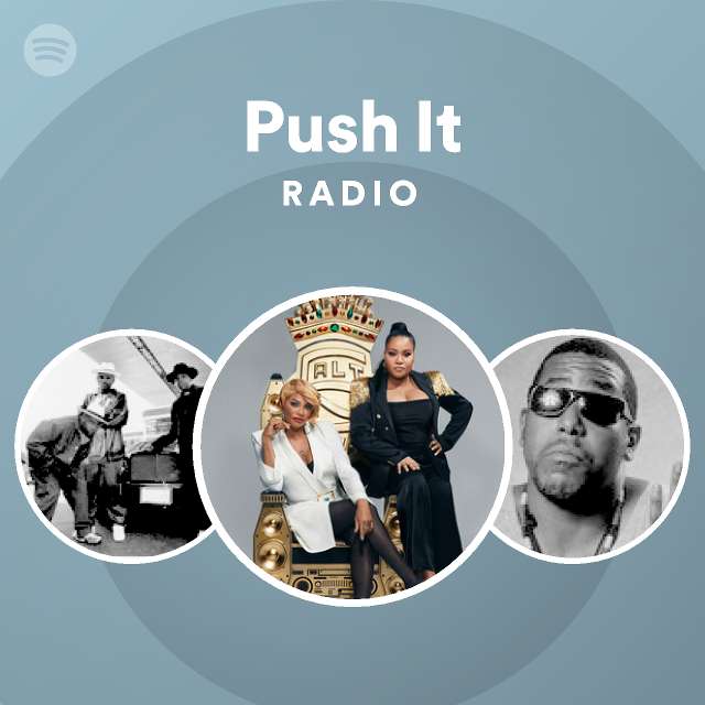 Push It Radio - playlist by Spotify | Spotify