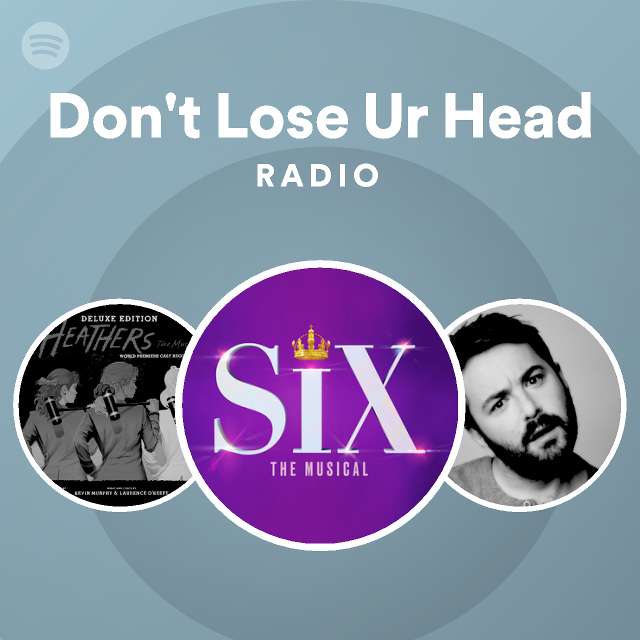 Don't Lose Ur Head Radio - playlist by Spotify | Spotify